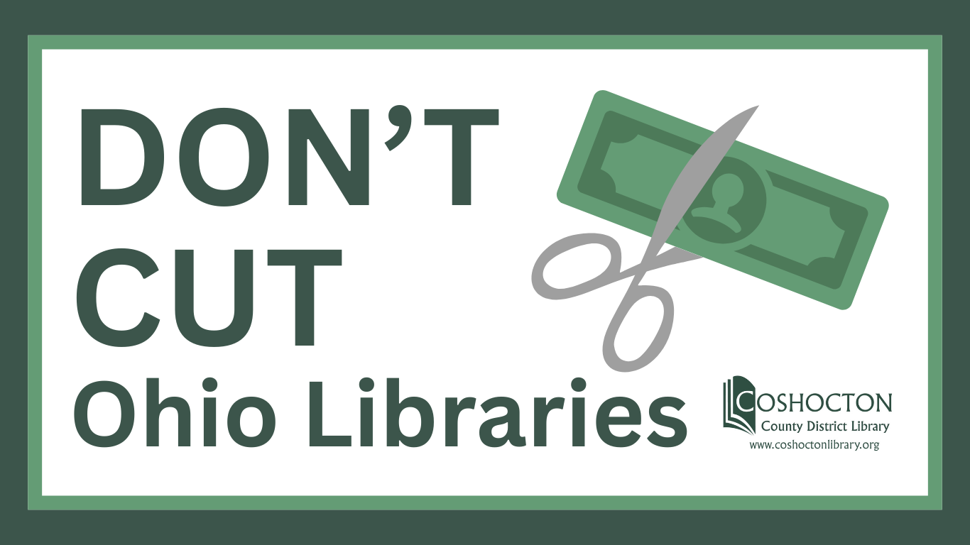 Don't Cut Ohio Libraries | Coshocton County District Library